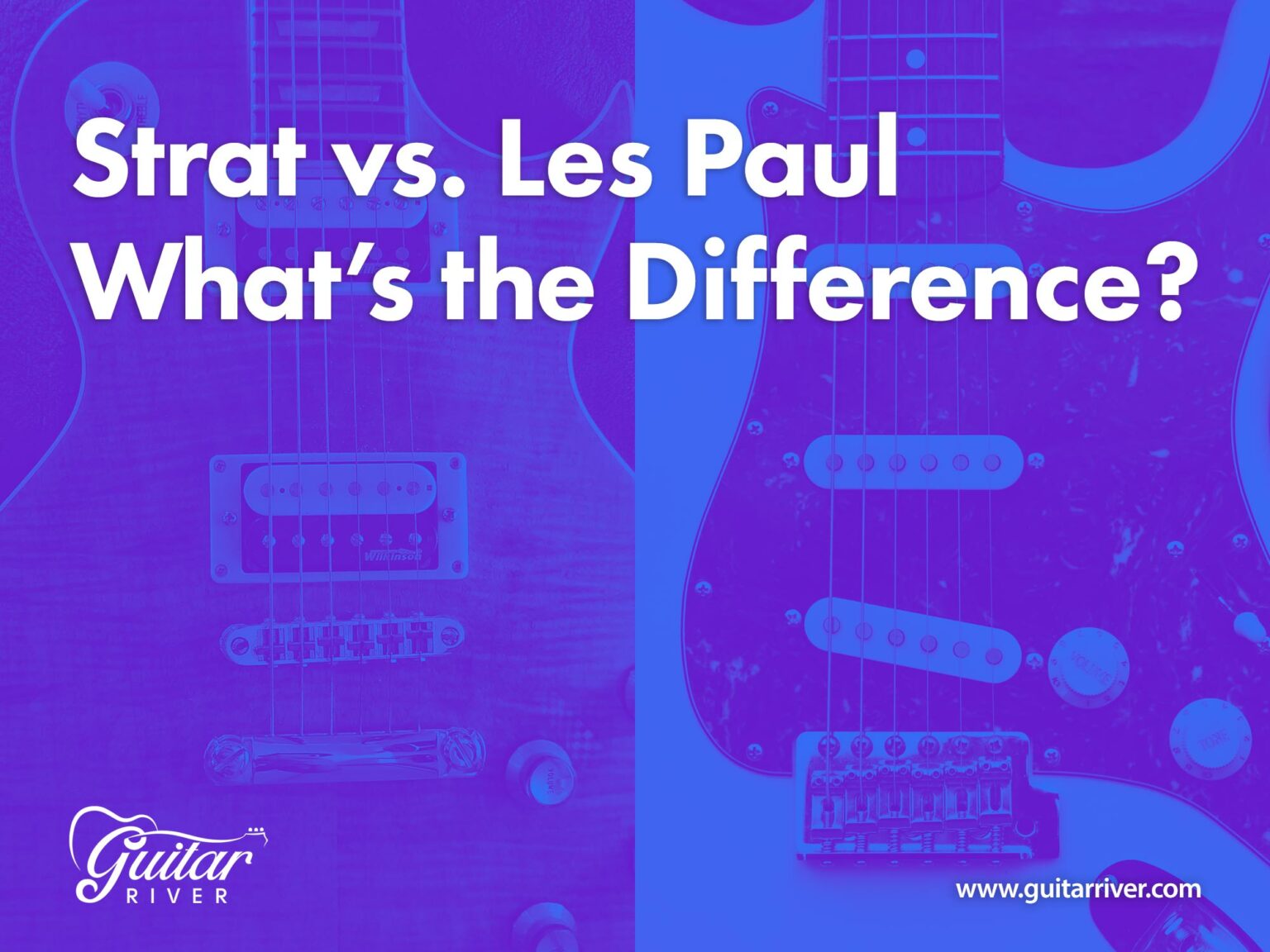 Strat vs. Les Paul: Which Guitar Is Right For You? - Guitar River